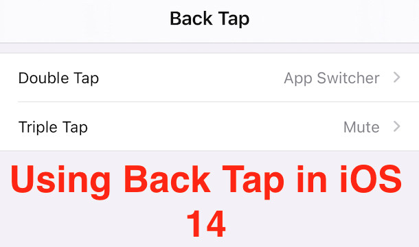 Cách sử dụng tính năng Back Tap trên iPhone để truy cập nhanh vào các ...