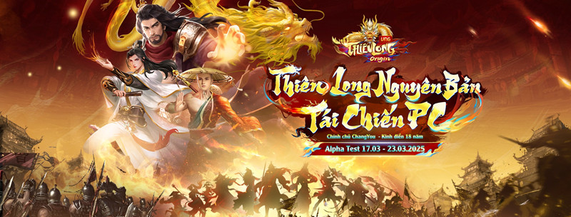 Thiên Long Origin VNG Mở Cửa Thử Nghiệm Hôm Nay 17.03.2025
