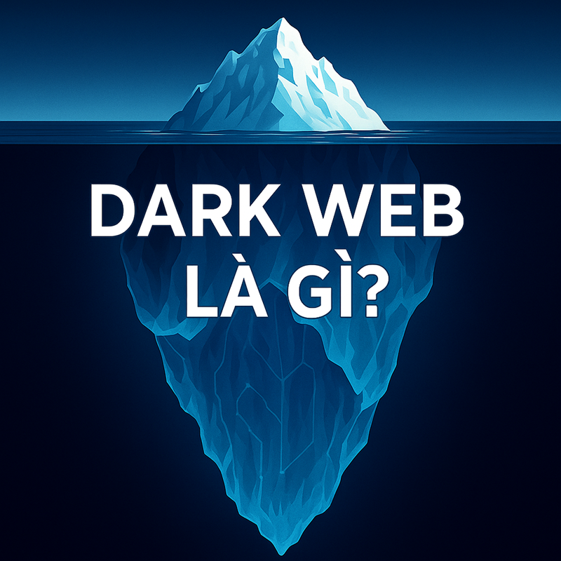 Dark Web là gì? Góc tối của internet nơi ẩn danh lên ngôi nhưng rủi ro ...